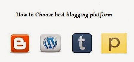 How to Choose best blogging platform