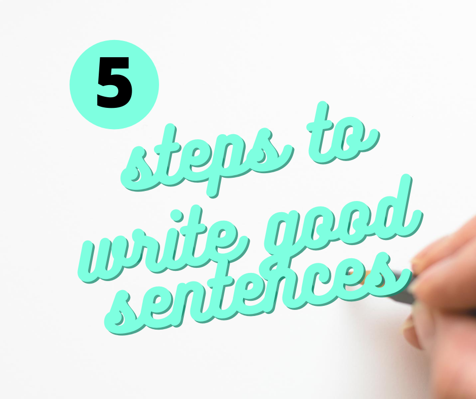 5 steps to write good sentences