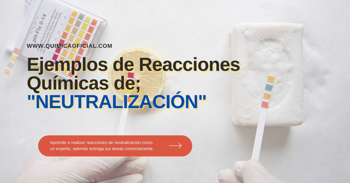 5 ejemplos de reacciones químicas de neutralización