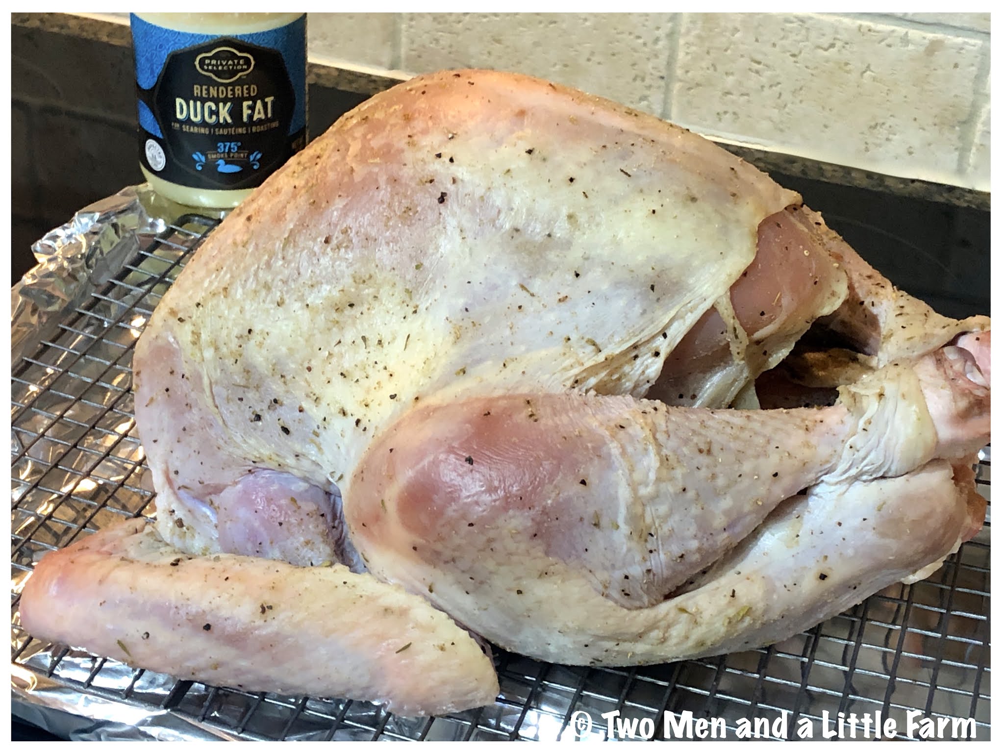 Two Men and a Little Farm: DRY BRINED TURKEY ROASTED IN DUCK FAT