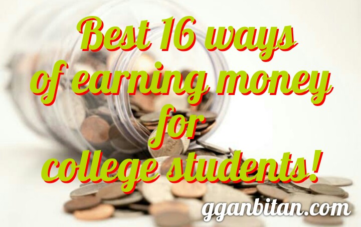 Best 16 Ways To Earn Money For College Students Gganbitan best-16-ways-to-earn-money-for-college-students-gganbitan