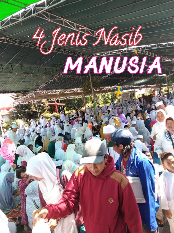 4 Jenis Nasib Manusia - Catatan Smart Mom
