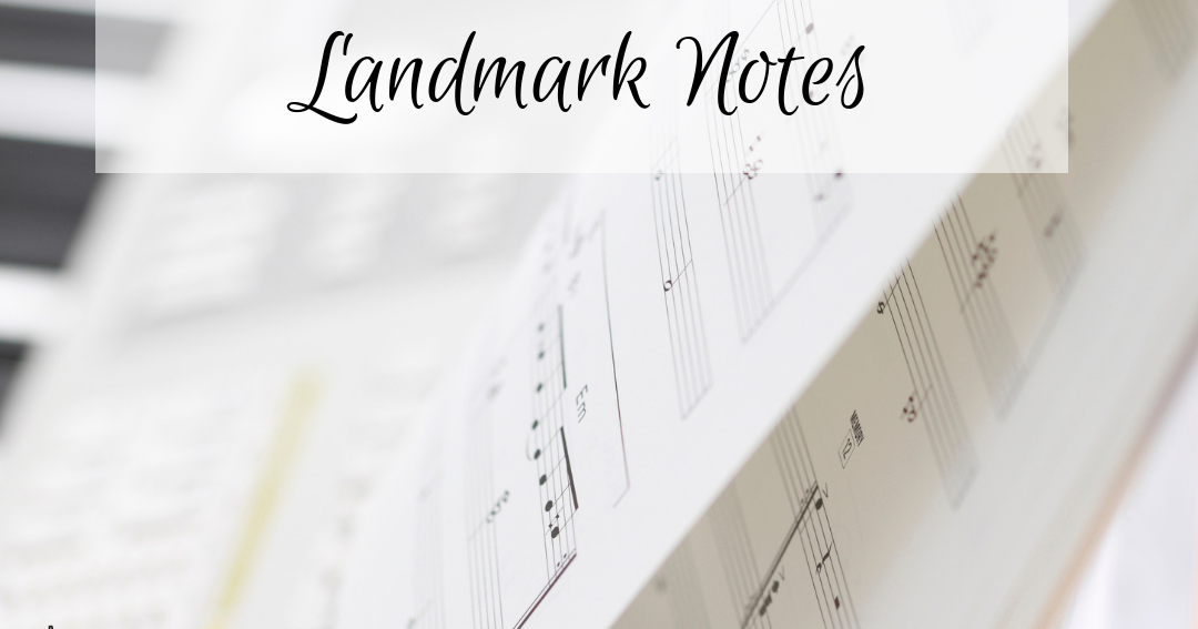 Sightreading 101: Landmark Notes