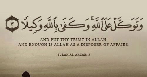 Islam Daily: And put thy trust in Allah. And enough is Allah as a ...