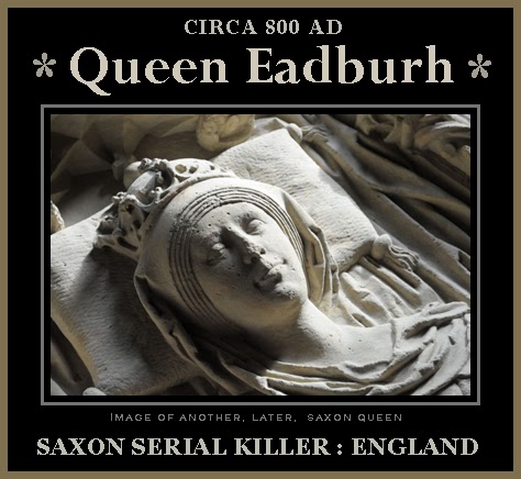 Unknown Gender History: Queen Eadburgh, Saxon Serial Killer – England, 800