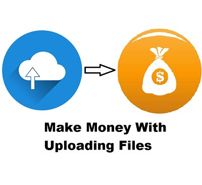Make Money Online With Uploading Files - ( From 300$ to 500$) In 1 Month