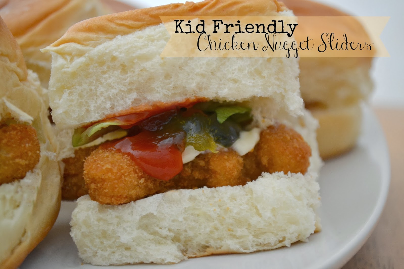 It's A Mom's World: Kid Friendly Chicken Sliders Using Chicken Nuggets