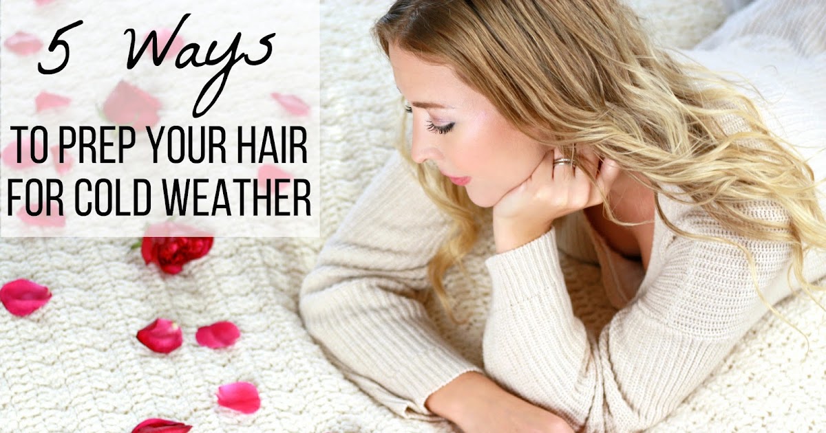Beauty | 5 Ways To Prep Your Hair For Cold Weather! — bgbychristina