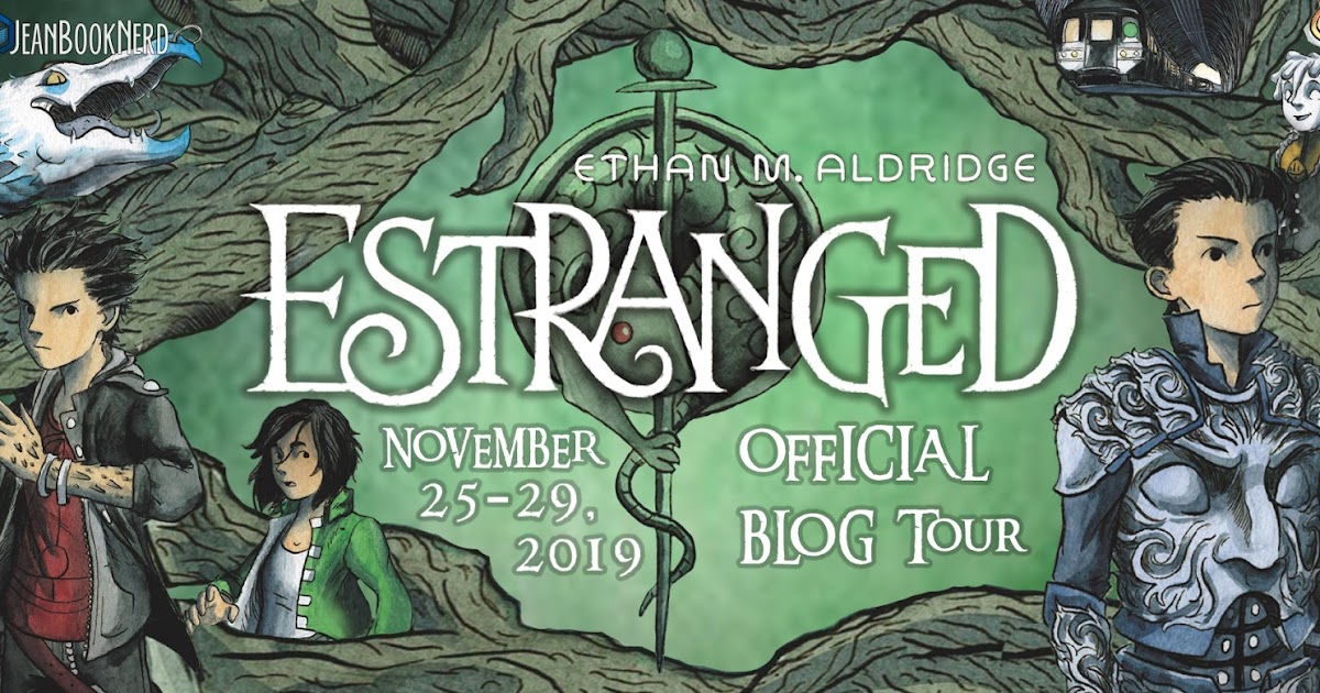 Estranged by Ethan M. Aldridge ~ JeanBookNerd