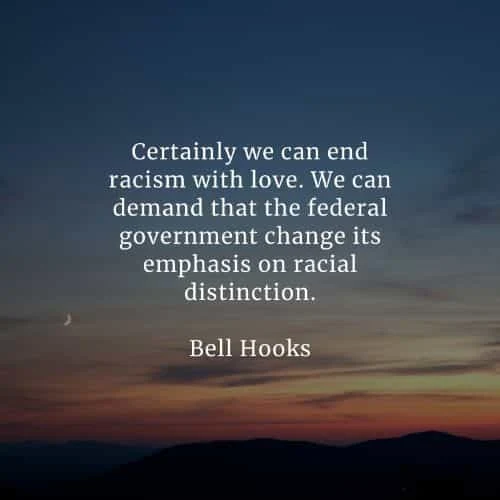 42 Racism quotes that'll help you realize the right thing