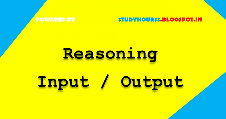 Study Hour'ss: Input Output: Reasoning
