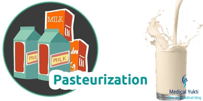 Milk Pasteurization- Methods, Steps, Significance - Medical Yukti