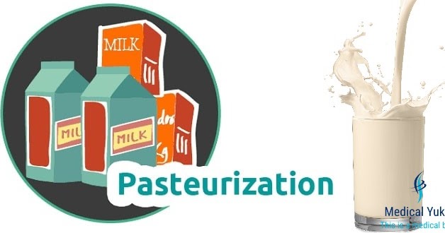 Milk Pasteurization- Methods, Steps, Significance - Medical Yukti