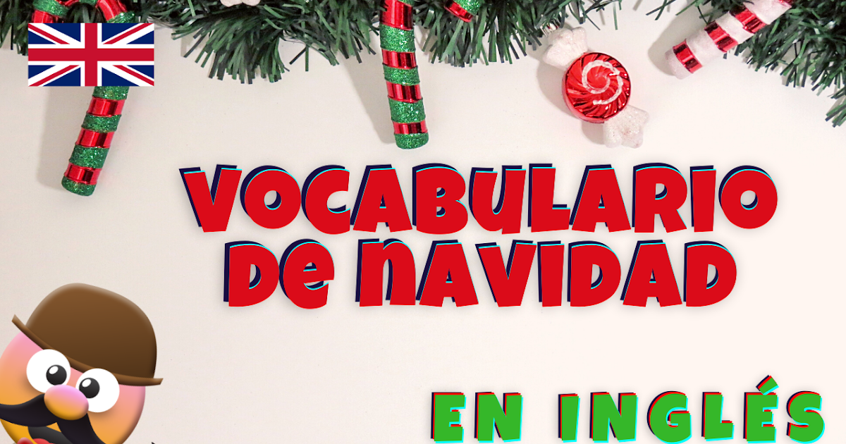 INGLÉS CON MR PEA: PRACTICAMOS VOCABULARIO DE NAVIDAD (CHRISTMAS ...