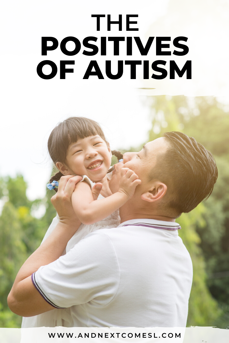 The Positives of Autism | And Next Comes L - Hyperlexia Resources