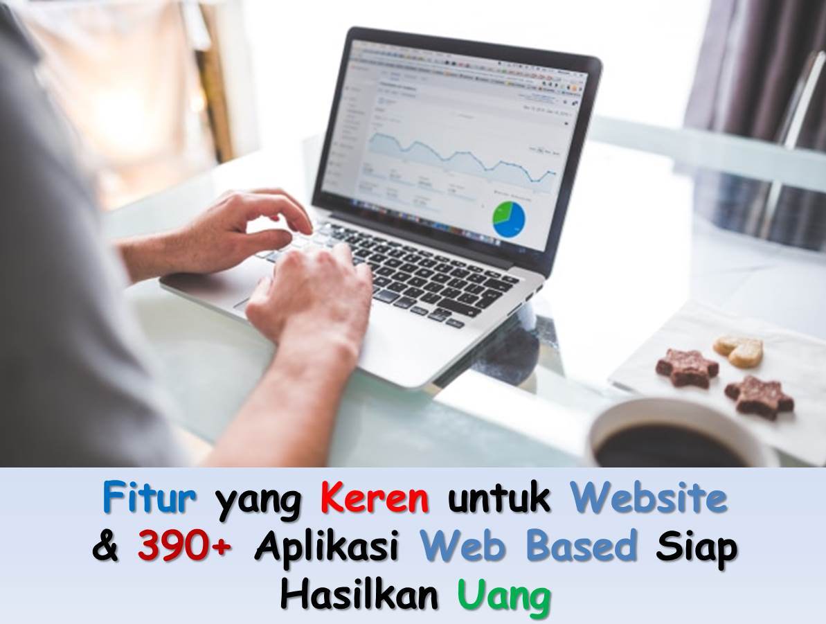 Fitur yang Keren untuk Website & 390+ Aplikasi Web Based Siap Hasilkan ...