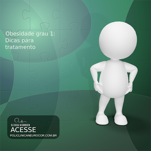4 dicas que você precisa saber para evitar a obesidade grau 1