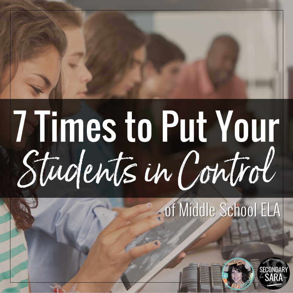 7 Times to Put Students in Control of English Class | SECONDARY SARA