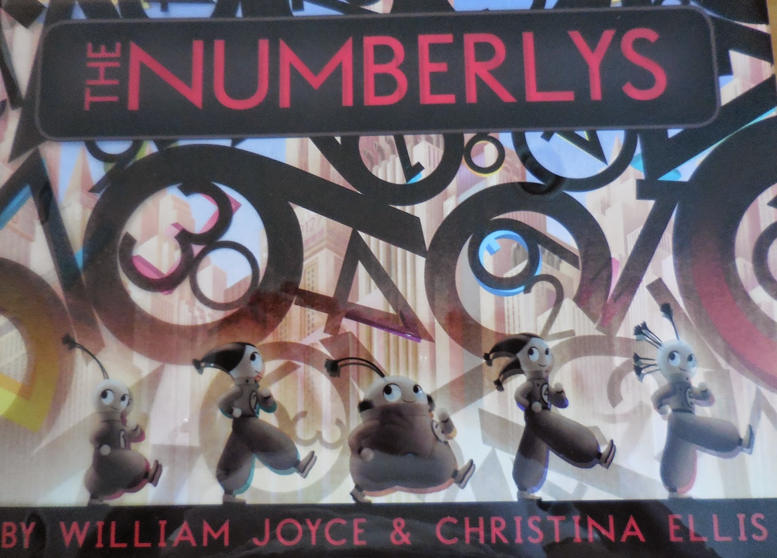 Books Children Treasure: The Numberlys by: William Joyce & Christina Ellis