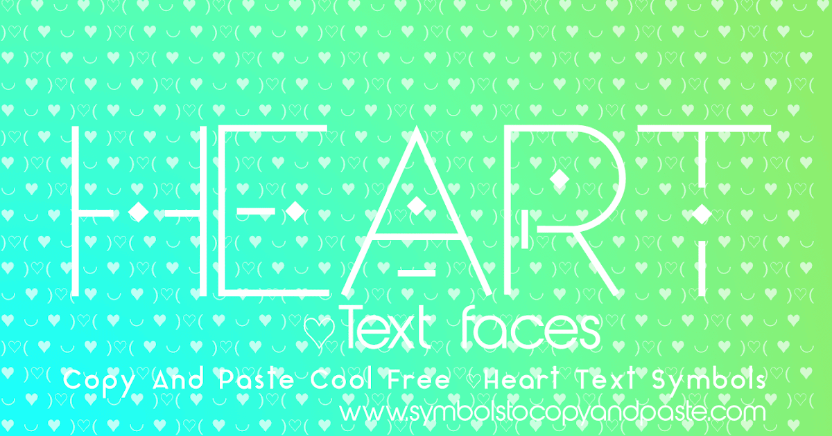 Heart Text Faces - Copy And Paste ♡ Heart Lenny Faces