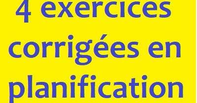 4 exercices corrigées en planification de chantier BTP