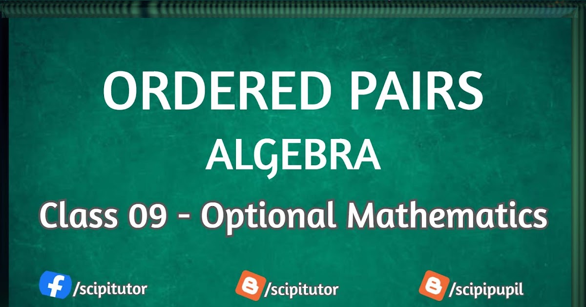 Ordered Pairs - Algebra Notes and Solved Exercises | Class 09 ...