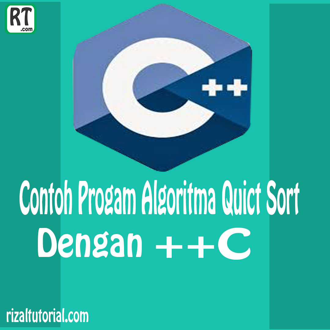 Cara Buat Progam algoritma Quick Sort pada Bahasa pemprogaman c++