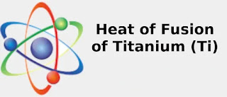 Heat of Fusion of Titanium (Ti) + Discovery, Color, Sources ... 2022