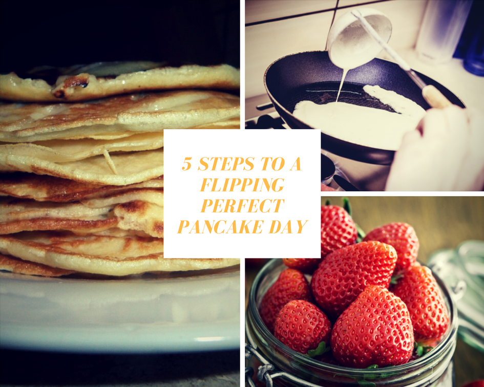 5 Steps To A Flipping Perfect Pancake's On Pancake Day - Claire Justine
