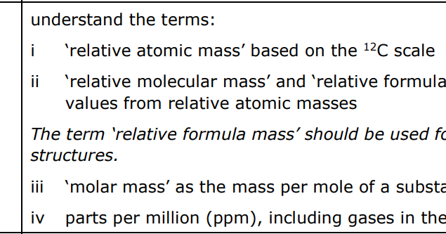 1.4: Understand the terms: (i) ‘relative atomic mass’ based on the 12C ...