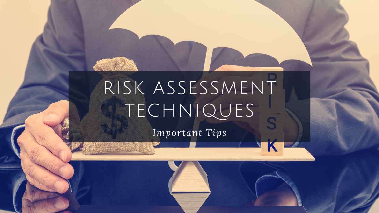 What Are The Risk Assessment Techniques Important Tips what-are-the-risk-assessment-techniques-important-tips