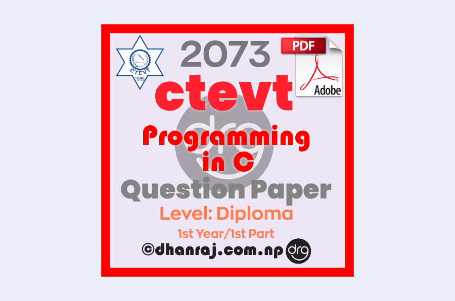 Programming In C | Question Paper 2073 | CTEVT Diploma | 1st Year/1st ...