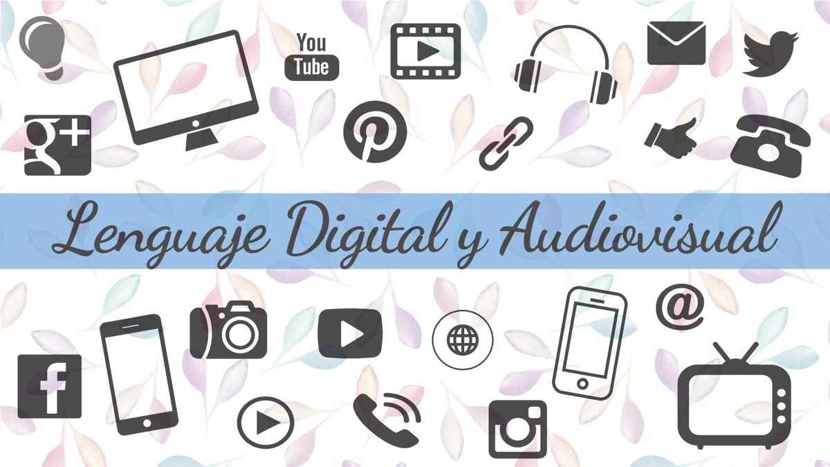 Lenguaje Digital y Audiovisual: Reflexión Final