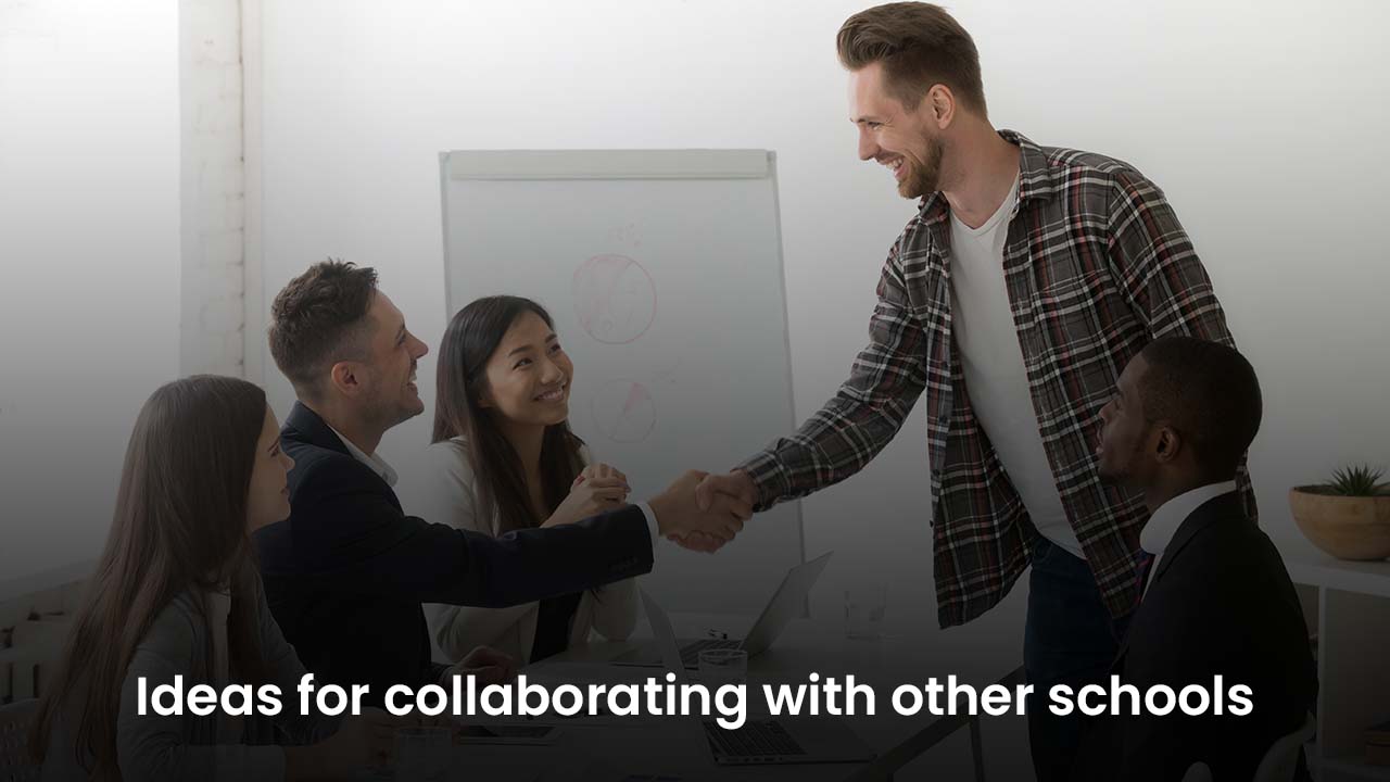 Ideas for collaborating with other schools