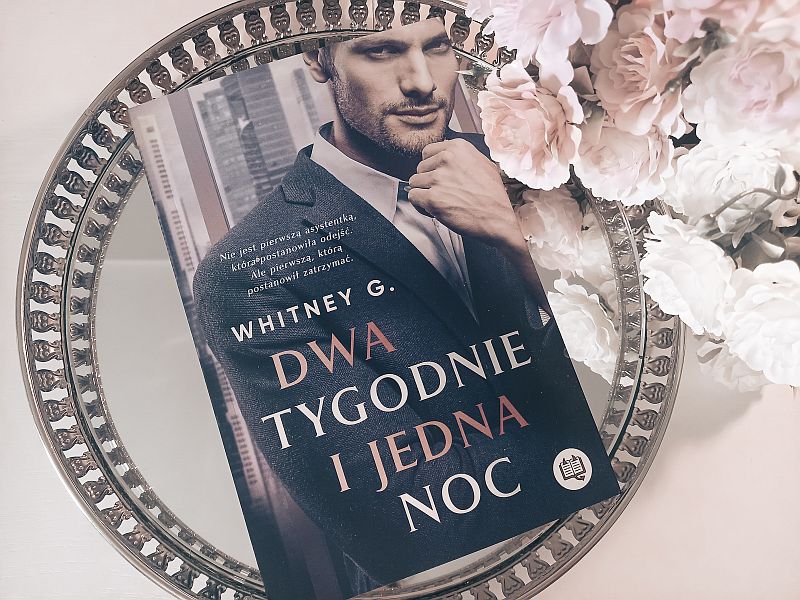 Dwa tygodnie i jedna noc | Whitney G. | Paulina napisze