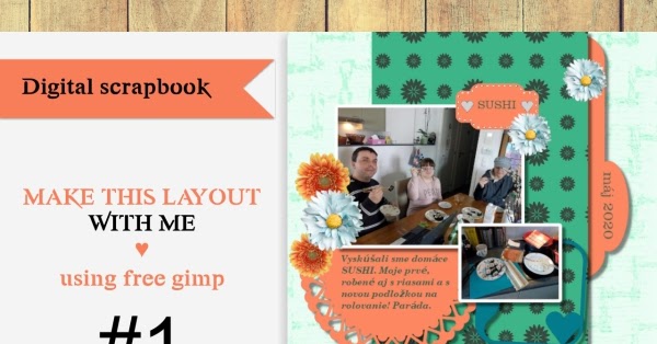 Digital scrapbook with me #1 - How to arranging scrapbook paper in Gimp.