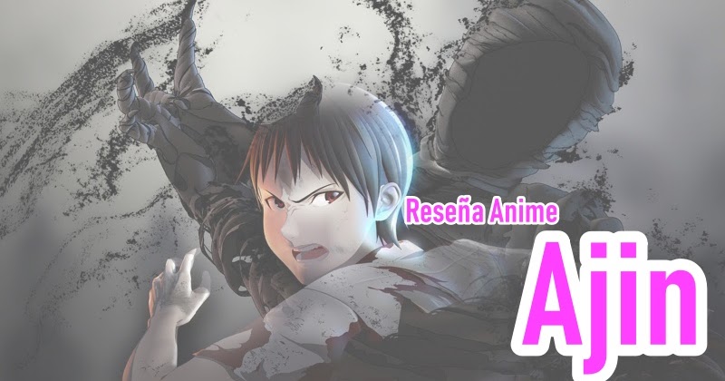 RUKIIXHOLIC Blog: [Reseña Anime] Ajin