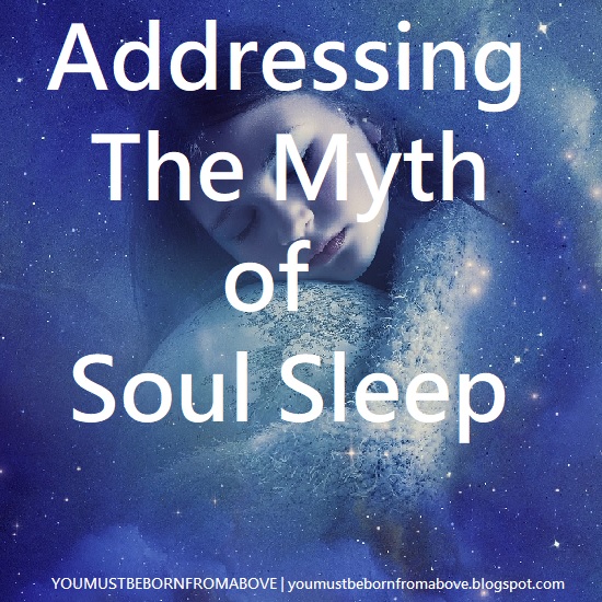 Christian Worldview Commentaries: Addressing The Myth of Soul Sleep