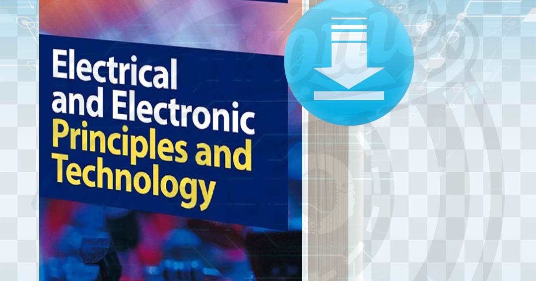 Download Electrical And Electronic Principles And Technology pdf.