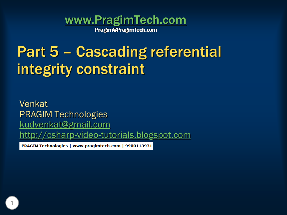 Sql Server Net And C Video Tutorial Part 5 Cascading Referential Integrity Constraint