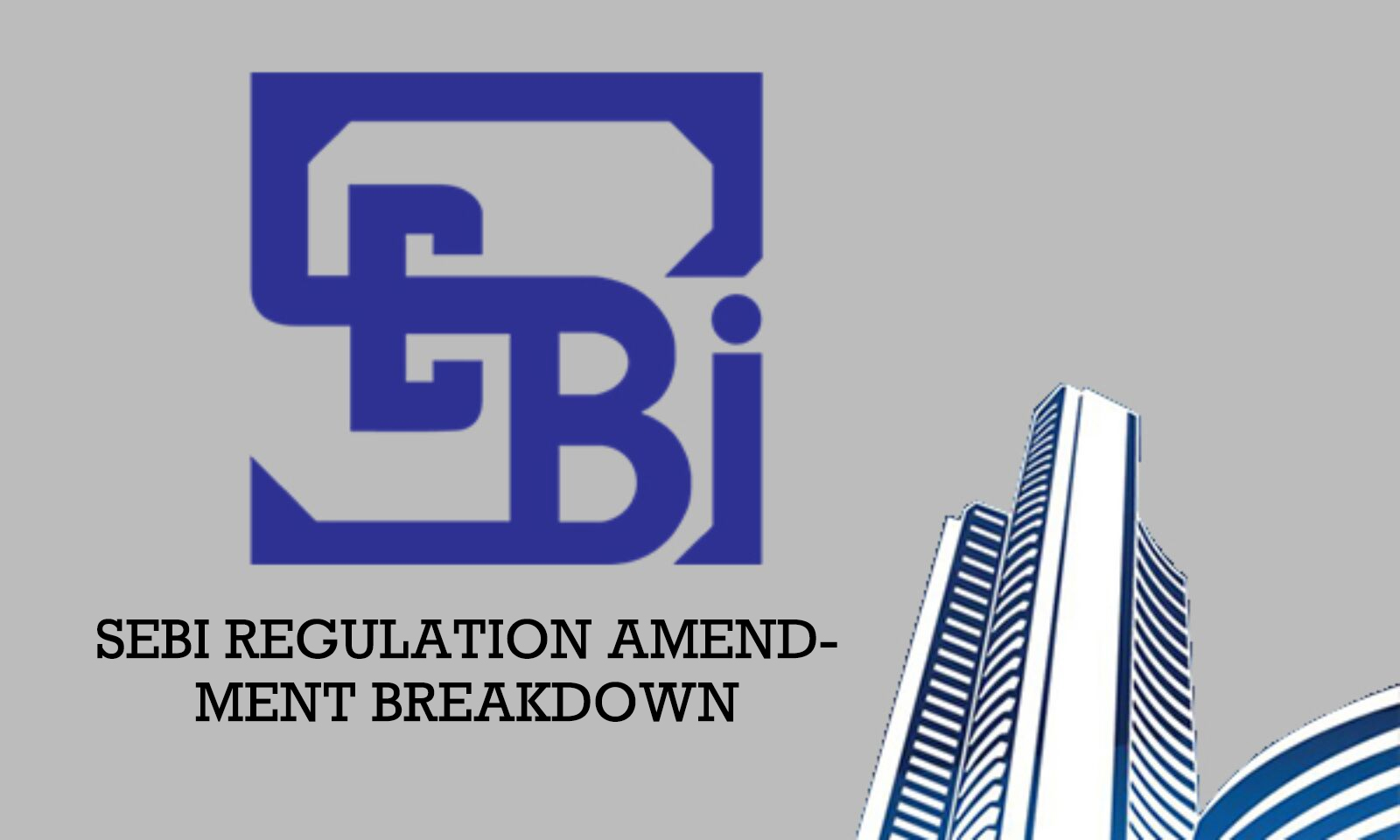 SEBI REGULATION AMENDMENT BREAKDOWN