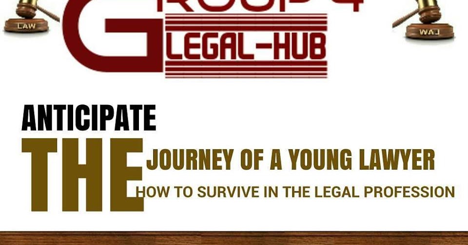 THE JOURNEY OF A YOUNG LAWYER: HOW TO SURVIVE IN THE LEGAL PROFESSION ...