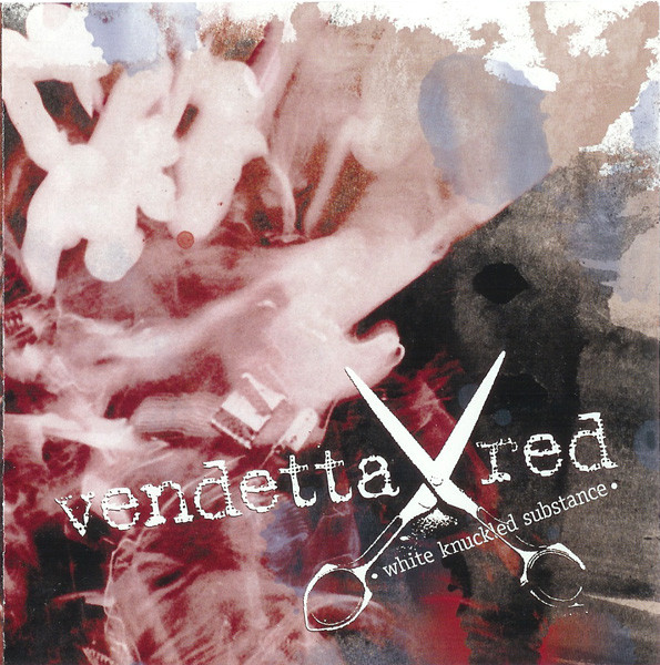letskillfirst: Vendetta Red - White Knuckled Substance (2001) [iTunes]