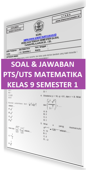 Soal dan Kunci UTS/PTS Matematika Kelas 9 Semester 1 - Kherysuryawan.id
