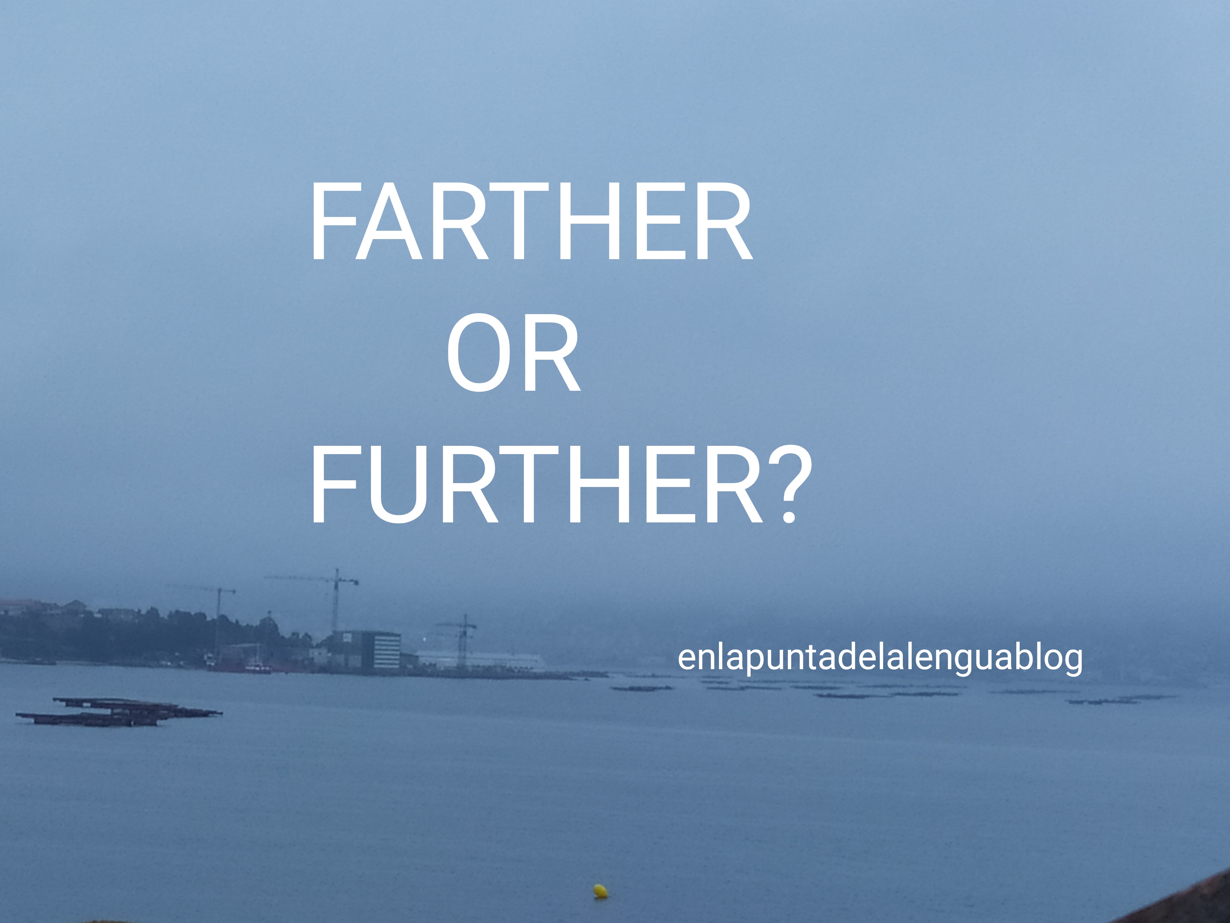 Difference: farther and further