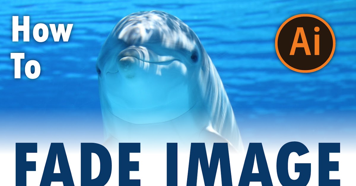 Fade Image Trick | Adobe Illustrator