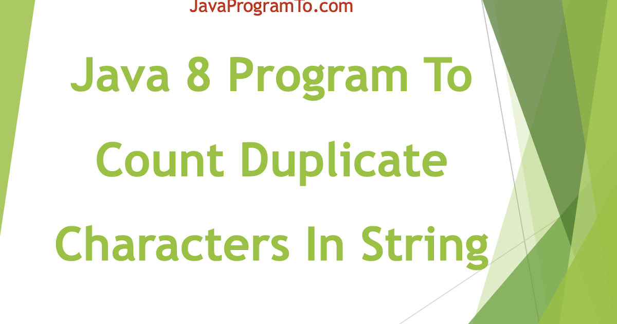 Java Program To Count Duplicate Characters In String Java 8 Program