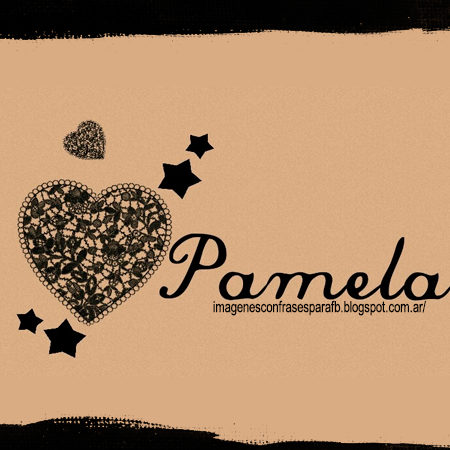 Imagenes Bonitas y Pensamientos Positivos: Imagenes con tu Nombre - Pamela