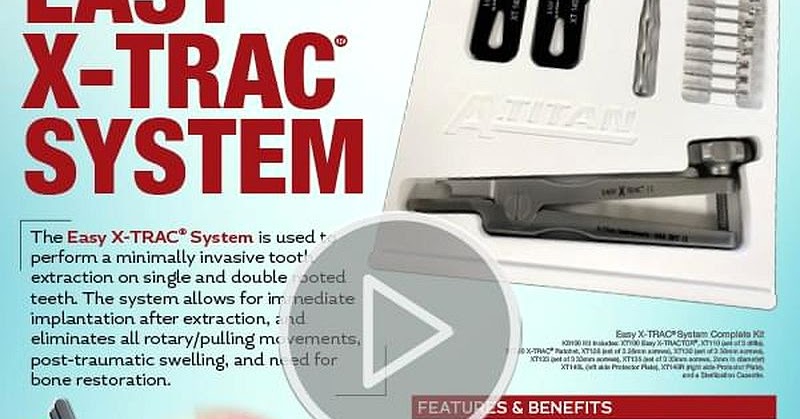 MINIMALLY-INVASIVE EXTRACTION: Easy Tooth Extraction with Easy X-TRAC ...