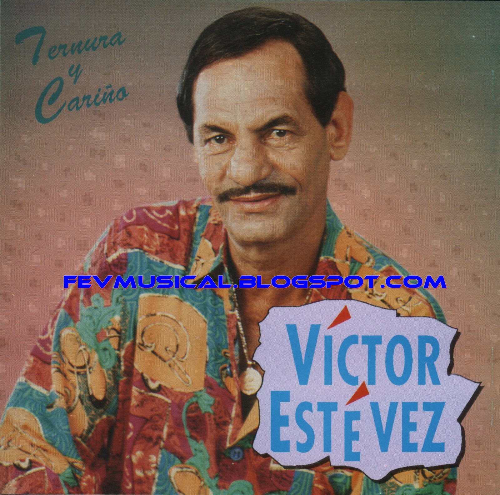 FEV MUSICAL: 1990's - Victor Estevez - Ternura y Cariño (Jose Luis)